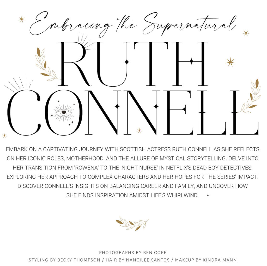 Ruth Connell: Embracing the Supernatural and Beyond